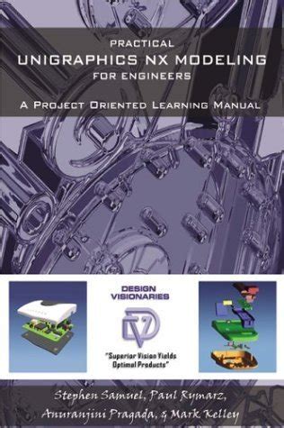 Practical Unigraphics Nx Modeling For Engineers By Stephen M Samuel Goodreads