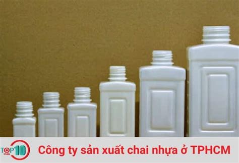 Top công ty sản xuất chai nhựa tại TPHCM uy tín nhất