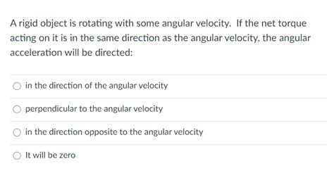 Solved A Rigid Object Is Rotating With Some Angular