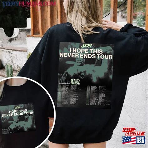 Jxdn Tour 2023 Shirt I Hope This Never Ends Sweatshirt Classic Teebyhumans