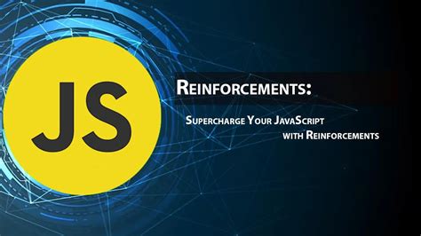 Supercharge Your JavaScript With Reinforcements