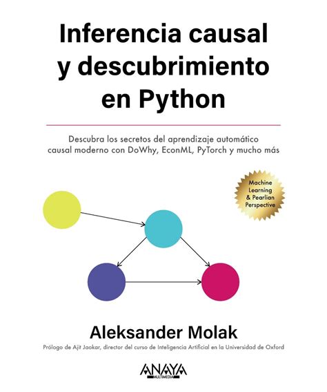 Inferencia Y Descubrimiento Causal En Python Descubra Los Secretos Del