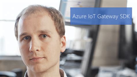 Azure Iot Gateway Sdk Packages Now Available Microsoft Community Hub