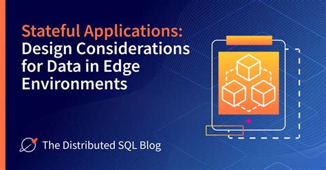 Stateful Applications Design Considerations For Data In Edge Environments Yugabyte