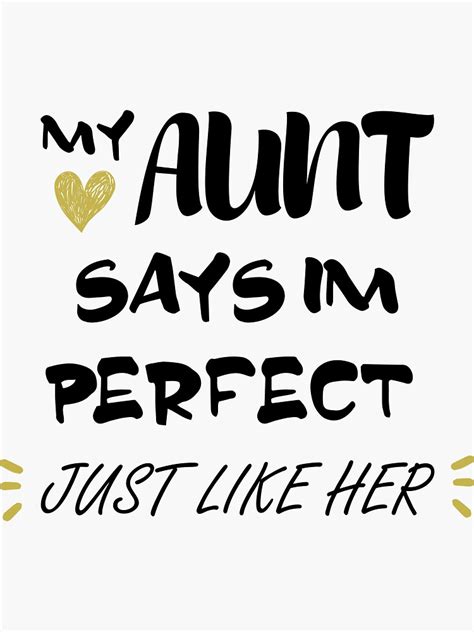 My Aunt Says I M Perfect Just Like Her Sticker For Sale By Hichamo0 Redbubble