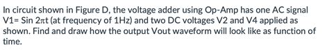 Solved In Circuit Shown In Figure D The Voltage Adder Using