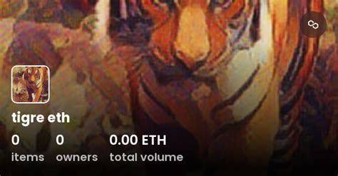 Tigre Eth Collection OpenSea
