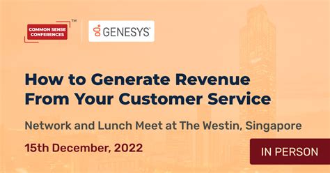Genesys How To Generate Revenue From Your Customer Service