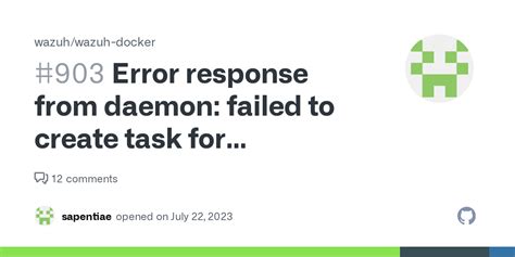 Error Response From Daemon Failed To Create Task For Container Failed To Create Shim Task Oci