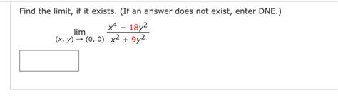 solved find the limit if it exists if an answer does not