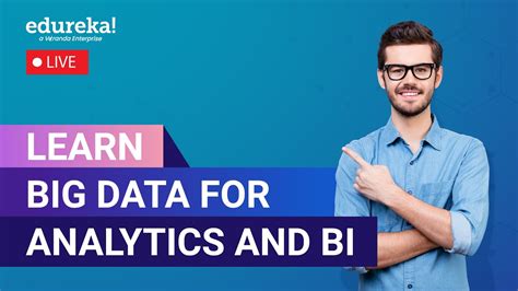 Learn Big Data For Analytics And Bi In 60 Minutes Data Analytics Master Program Edureka Live