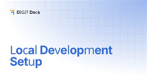Local Development Setup Digit Docs