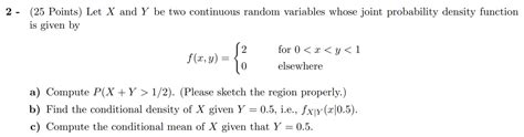 Solved Points Let X And Y Be Two Continuous Random Chegg