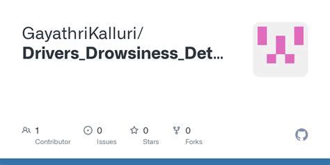 Github Gayathrikalluri Drivers Drowsiness Detection
