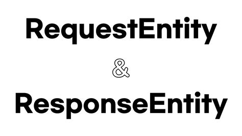 Java Requestentity And Responseentity