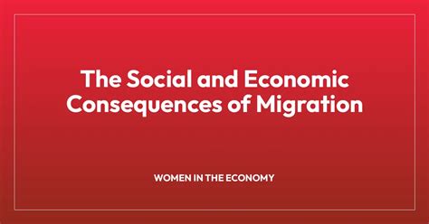 The Social And Economic Consequences Of Migration • Economicstown