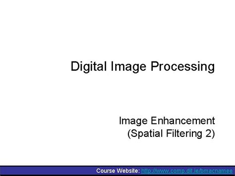Digital Image Processing Image Enhancement Spatial Filtering 2