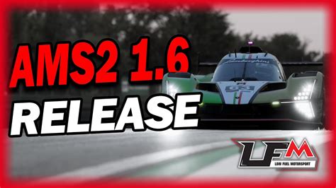 Ams2 1 6 Release And Lfm Racing Youtube