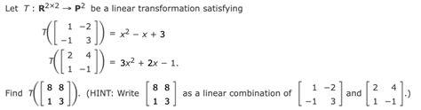 Solved Let T R2×2 → P2 Be A Linear Transformation