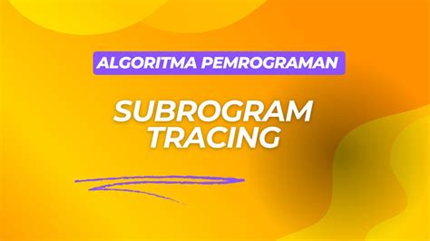 Subprogram Tracing Youtube