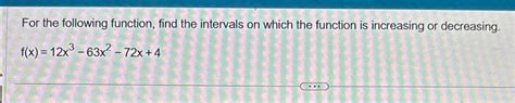 Solved For The Following Function Find The Intervals On