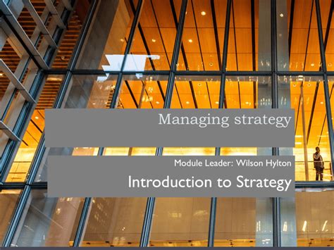 Managing Strategy Introduction To Strategy