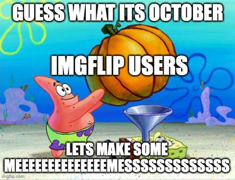 Spongebob Pumpkin Funnel Memes Imgflip
