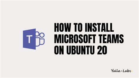 How To Install Microsoft Teams On Ubuntu YallaLabs