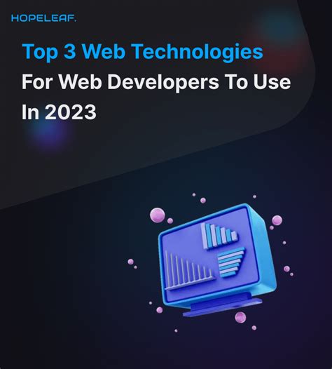 Top 3 Web Technologies For Web Developers To Use In 2023 Hopeleaf Technologies