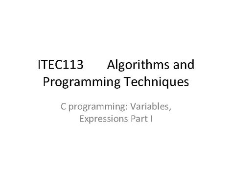 Itec 113 Algorithms And Programming Techniques C Programming