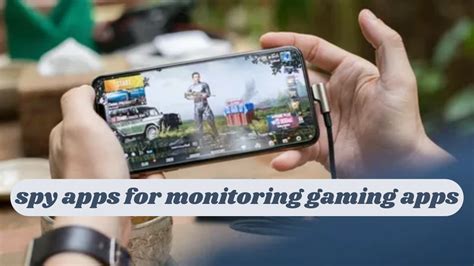 Top Spy Apps To Monitor And Control Gaming Apps Effectively