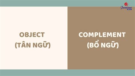 Phân Biệt Object Và Complement Trong Tiếng Anh Cực đơn Giản