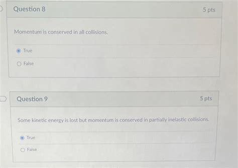 Solved Momentum Is Conserved In All Collisions True False Chegg