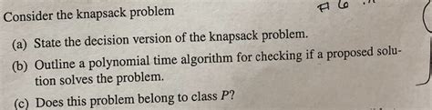 Solved Consider The Knapsack Problem A State The Decision Chegg