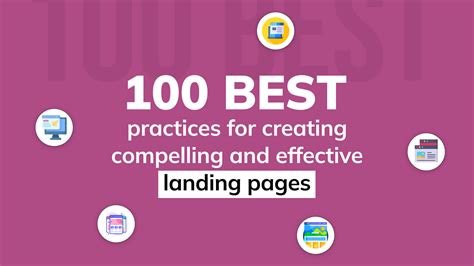 100 Best Practices For Creating Effective Landing Pages