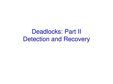 ppt deadlocks part ii detection and recovery powerpoint presentation