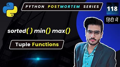 How To Sort The Tuples Finding Minimum And Maximum Value In Python