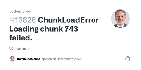 Chunkloaderror Loading Chunk 743 Failed · Issue 13828 · Dockerfor Win · Github