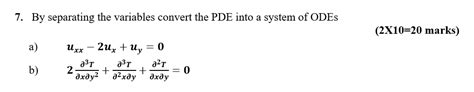 solved 7 by separating the variables convert the pde into a