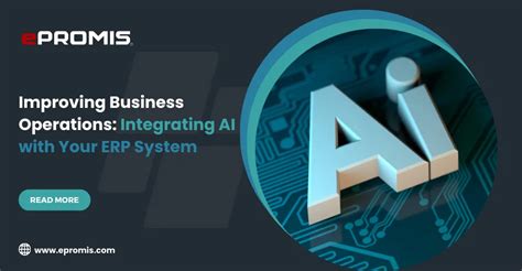 Improving Business Operations Integrating Ai With Erp System
