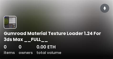 Gumroad Material Texture Loader 124 For 3ds Max Full Collection