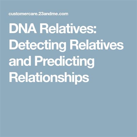 Dna Relatives Detecting Relatives And Predicting Relationships Dna