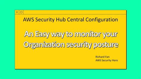 aws security hub central configuration an easy way to monitor your