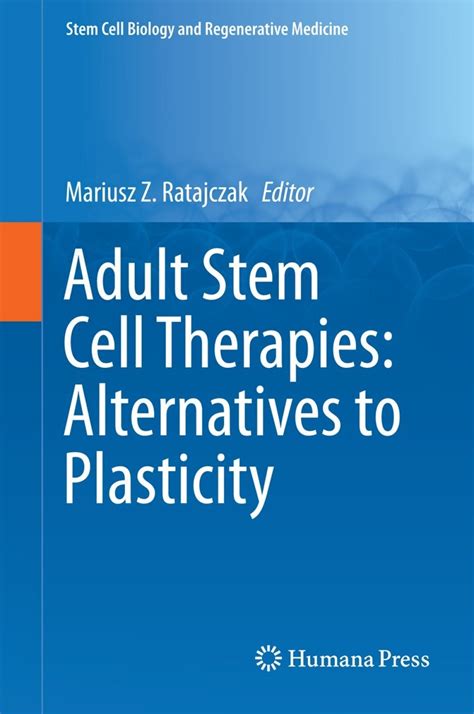 Adult Stem Cell Therapies Alternatives To Plasticity Premiumjs Store
