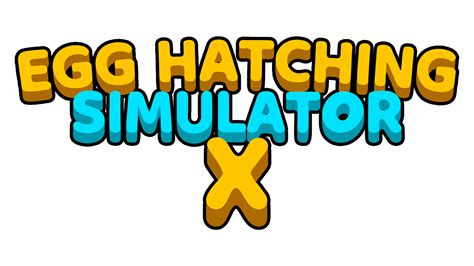 Egg Hatching Simulator X Update Log Bulletin Board Developer