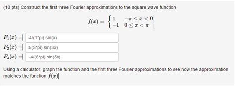 Solved Construct The First Three Fourier Approximations To Chegg