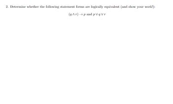 Answered Determine Whether The Following Statement Forms Are Logically Equivalent And Show