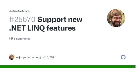 Support New Net Linq Features · Issue 25570 · Dotnetefcore · Github