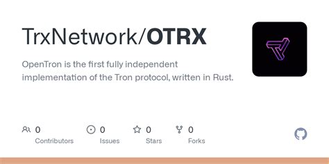 Github Trxnetworkotrx Opentron Is The First Fully Independent Implementation Of The Tron