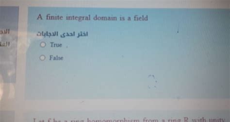 Solved A Finite Integral Domain Is A Field الاد اختر احدی